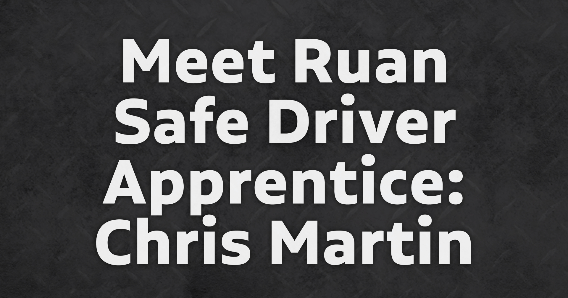 Ruan Safe Driver Apprentice Pilot Program Update