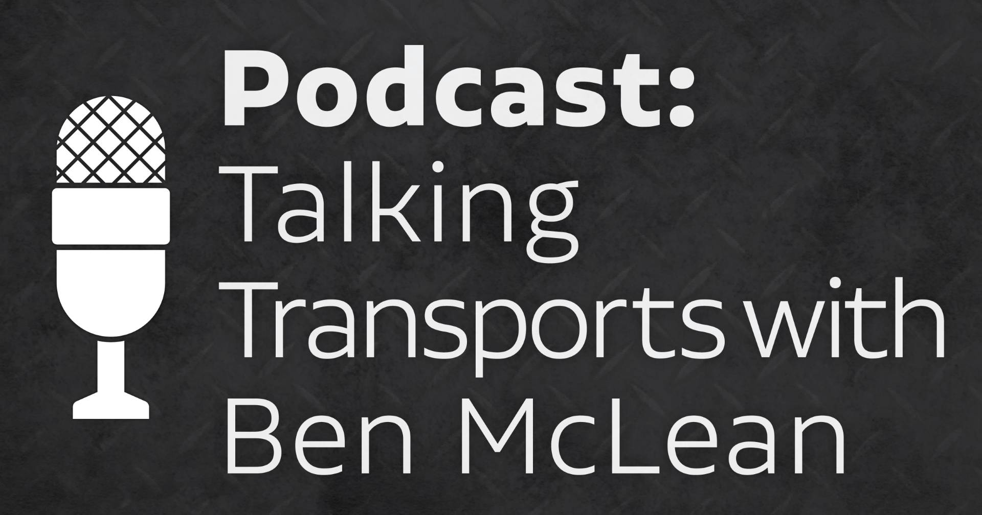 Talking Transports with Ben McLean